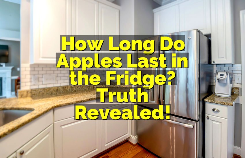 How Long Do Apples Last in the Fridge? Truth Revealed!