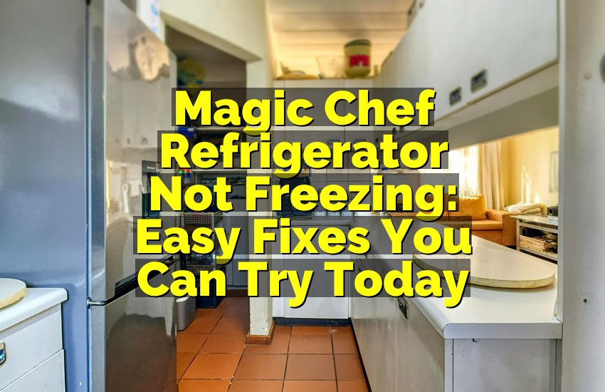 Magic Chef Refrigerator Not Cooling